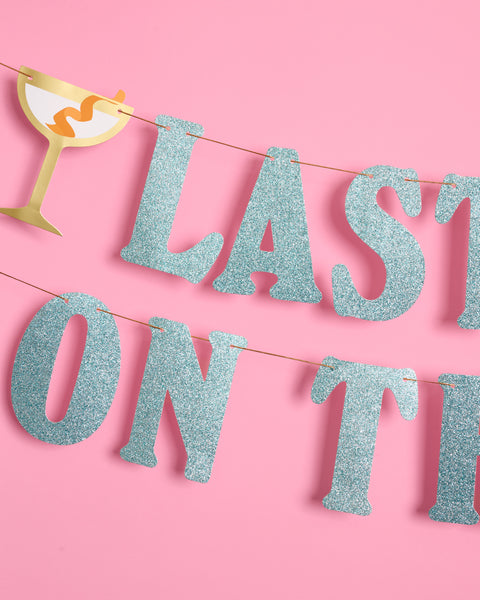 Last Toast Banner - blue glitter banner | xo, Fetti