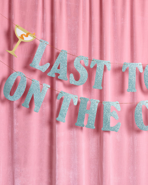 Last Toast Banner - blue glitter banner | xo, Fetti